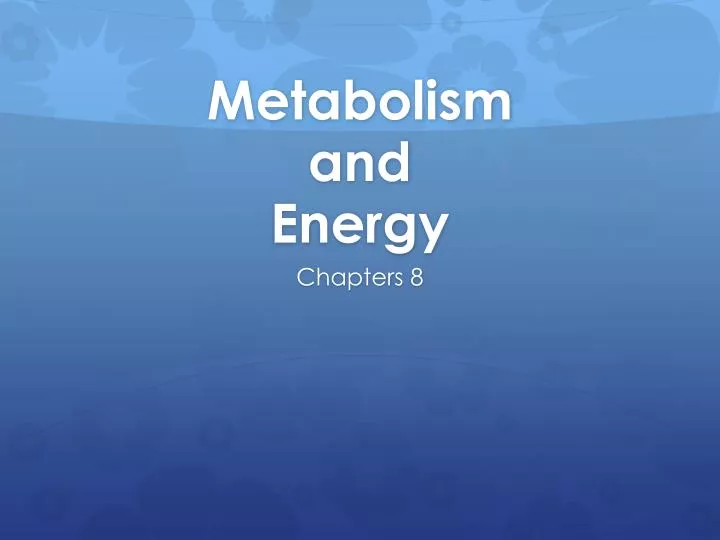 Ppt Metabolism And Energy Powerpoint Presentation Free Download Id