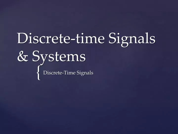 PPT - Discrete-time Signals & Systems PowerPoint Presentation, free ... PPT - Discrete-time Signals & Systems PowerPoint Presentation, free ...