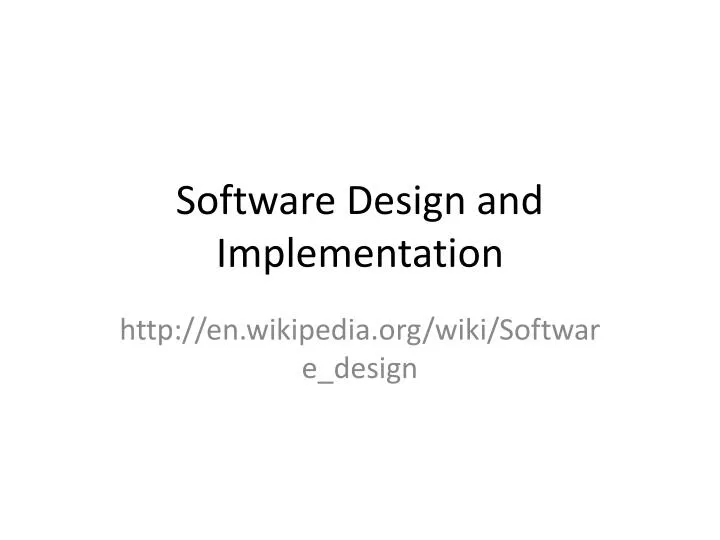 PPT - Software Design and Implementation PowerPoint Presentation, free ...
