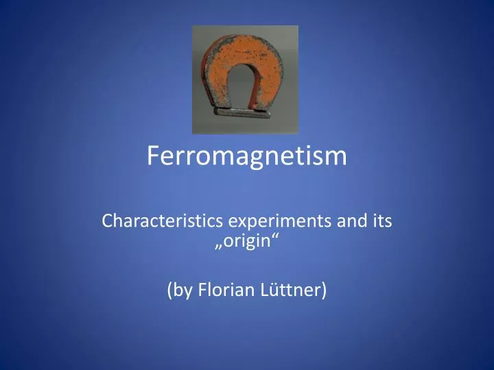 PPT - Ferromagnetism PowerPoint Presentation, free download - ID:1840977