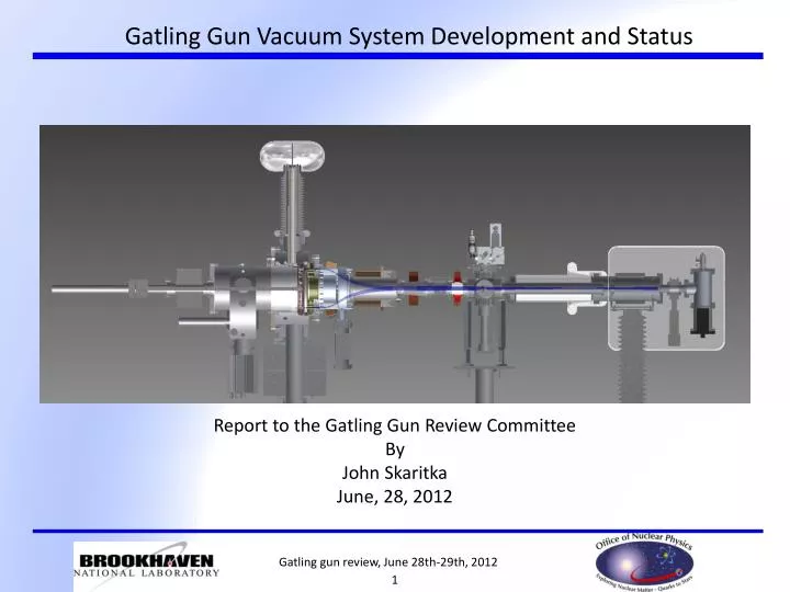 PPT - Gatling Gun Vacuum System Development and Status PowerPoint ...