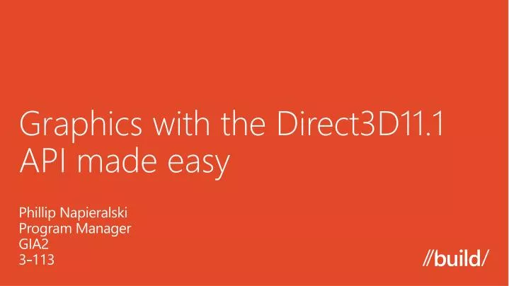 PPT - Graphics with the Direct3D11.1 API made e asy PowerPoint ...