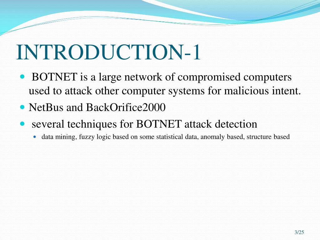 PPT - SURVEY ON BOTNET: ITS ARCHITECTURE, DETECTION, PREVENTION AND ... PPT - SURVEY ON BOTNET: ITS ARCHITECTURE, DETECTION, PREVENTION AND ...