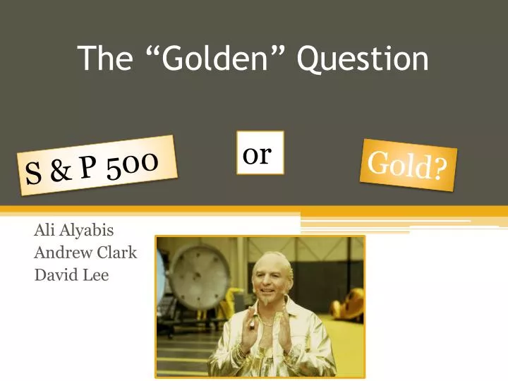 PPT - The “Golden” Question PowerPoint Presentation, free download - ID ...