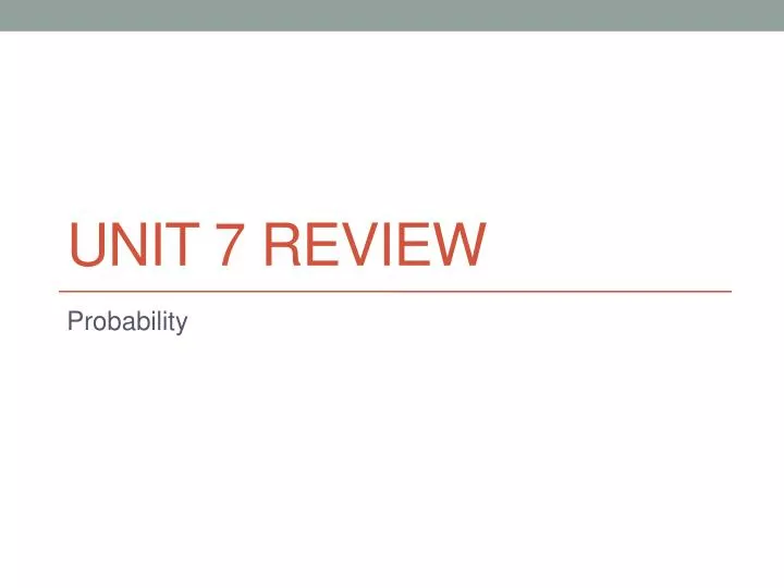 PPT - Unit 7 Review PowerPoint Presentation, free download - ID:1843211