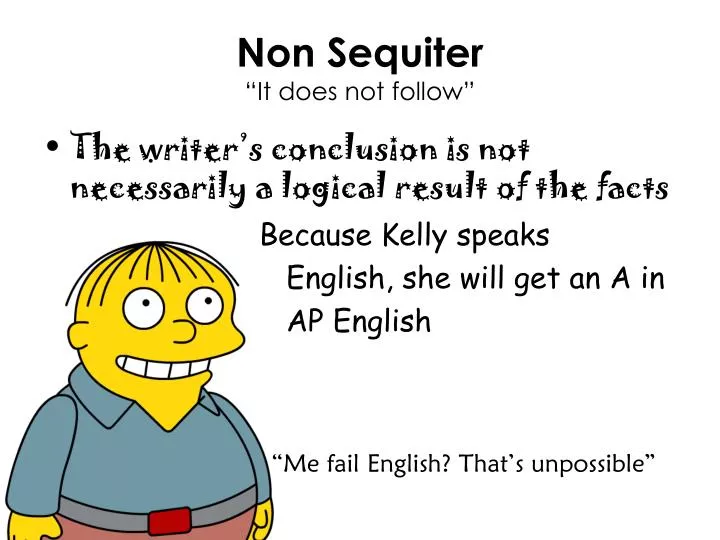 PPT - Non Sequiter “It does not follow” PowerPoint Presentation, free ...