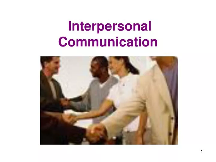PPT - Interpersonal Communication PowerPoint Presentation, free ...