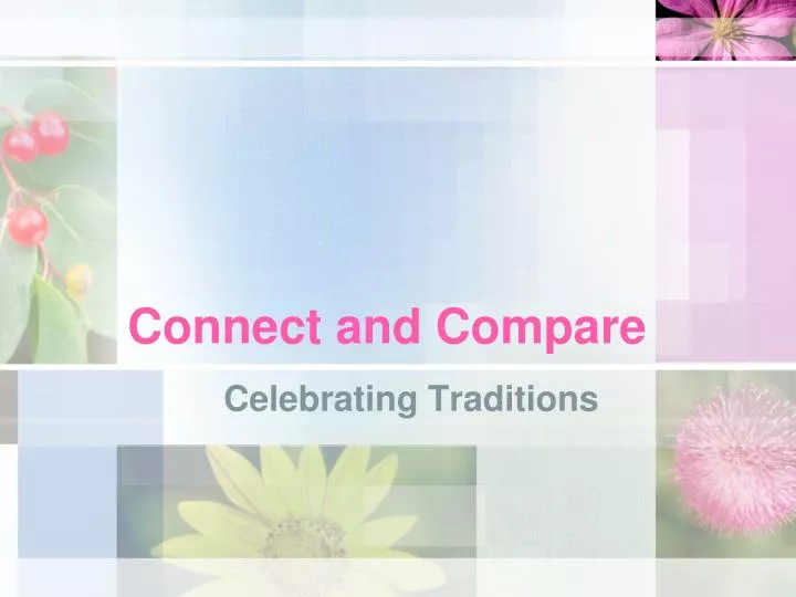 PPT - Connect and Compare PowerPoint Presentation, free download - ID ...