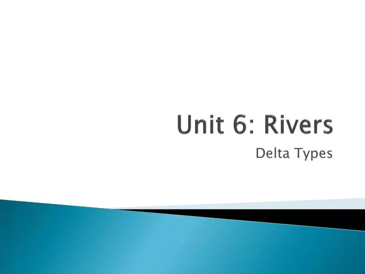 PPT - Unit 6: Rivers PowerPoint Presentation, free download - ID:1843782