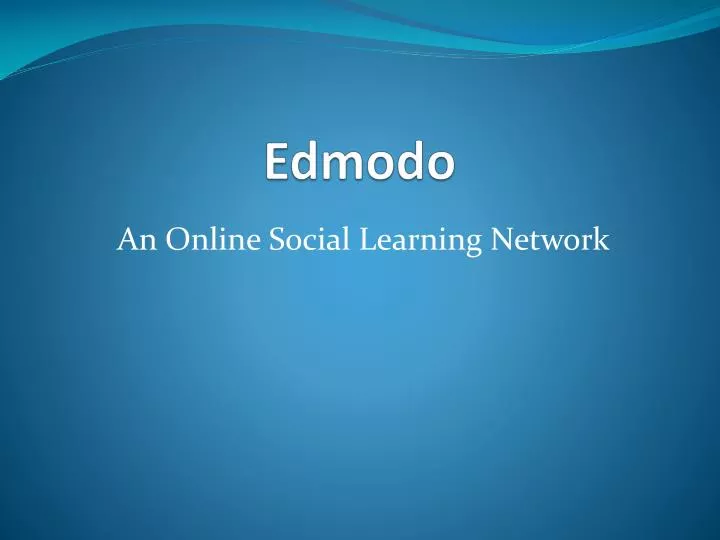 PPT - Edmodo PowerPoint Presentation, free download - ID:1844132