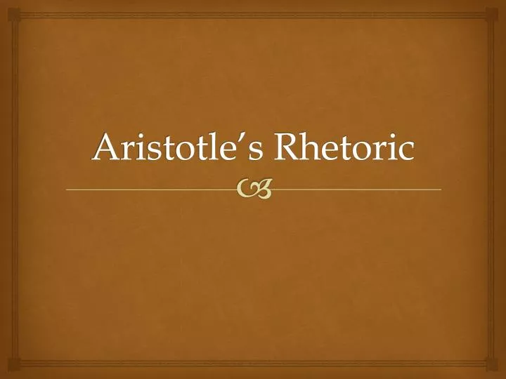 PPT - Aristotle’s Rhetoric PowerPoint Presentation, free download - ID ...