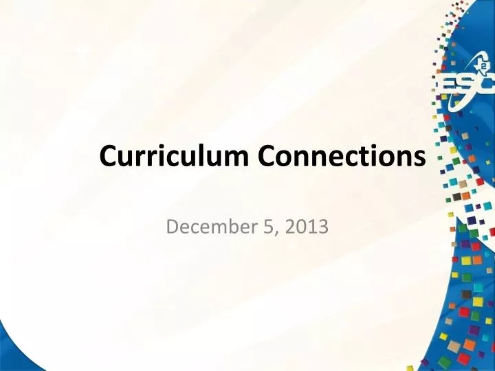 PPT - Curriculum Connections PowerPoint Presentation, free download ...