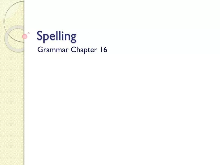 PPT - Spelling PowerPoint Presentation, free download - ID:1844474