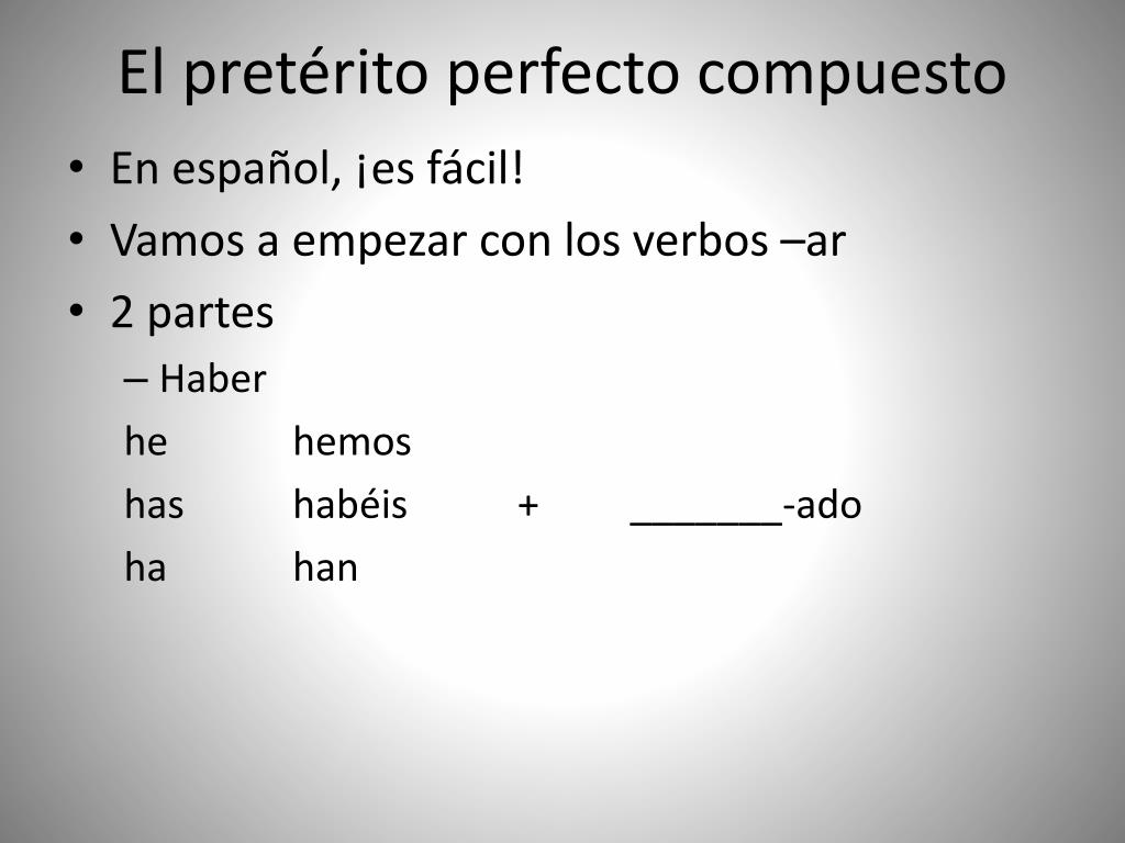 PPT - El pretérito perfecto compuesto PowerPoint Presentation, free ...
