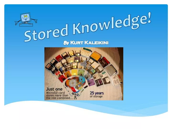 PPT - Stored Knowledge! PowerPoint Presentation, free download - ID:1844777
