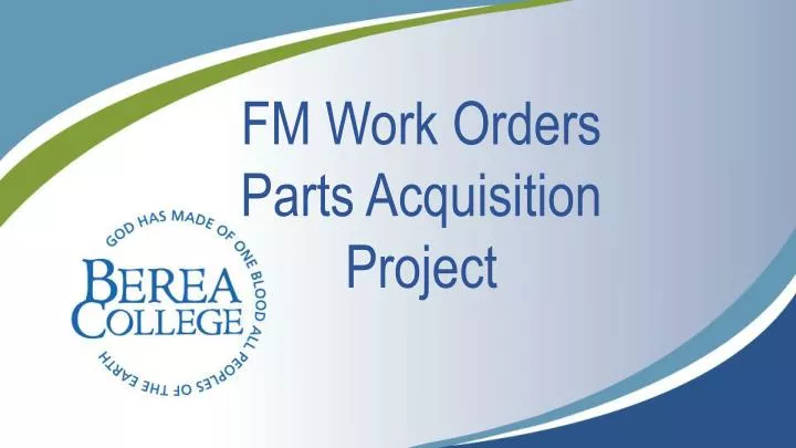 PPT - FM Work Orders Parts Acquisition Project PowerPoint Presentation ...