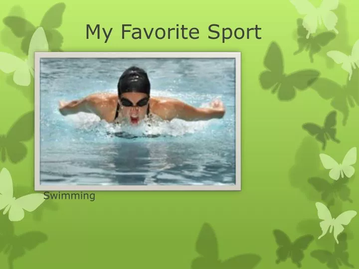 PPT - My Favorite Sport PowerPoint Presentation, free download - ID:1844920