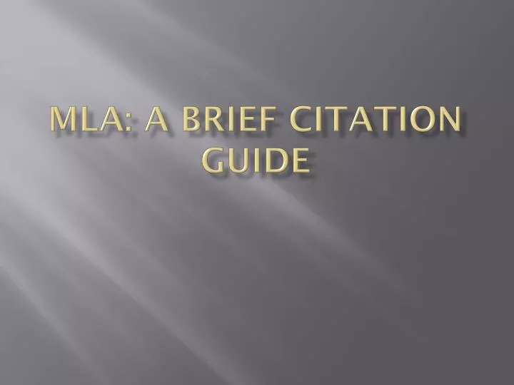 PPT - MLA: A Brief Citation Guide PowerPoint Presentation, free ...