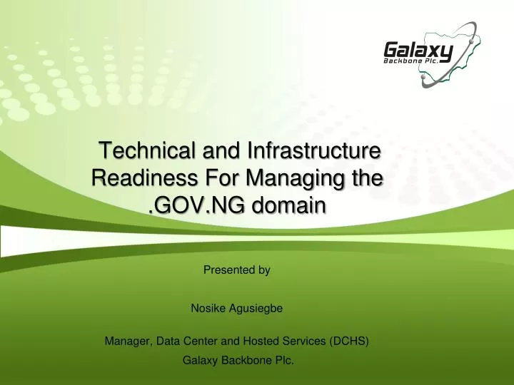 PPT - Technical and Infrastructure Readiness For Managing the .GOV.NG ...