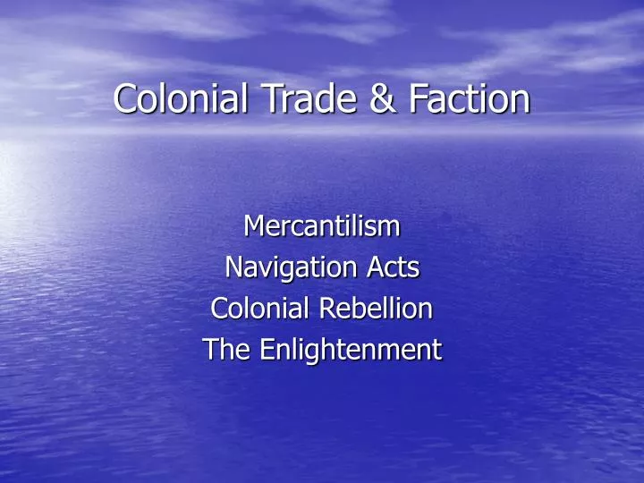 PPT - Colonial Trade & Faction PowerPoint Presentation, free download ...