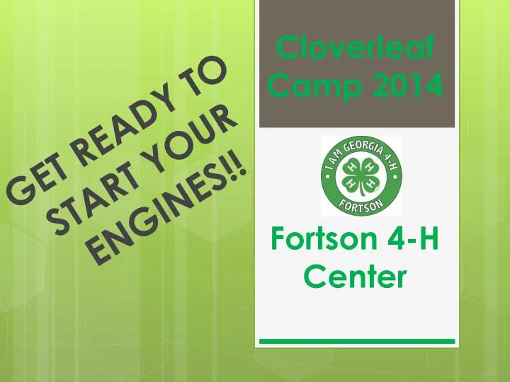 PPT - Cloverleaf Camp 2014 Fortson 4-H Center PowerPoint Presentation ...