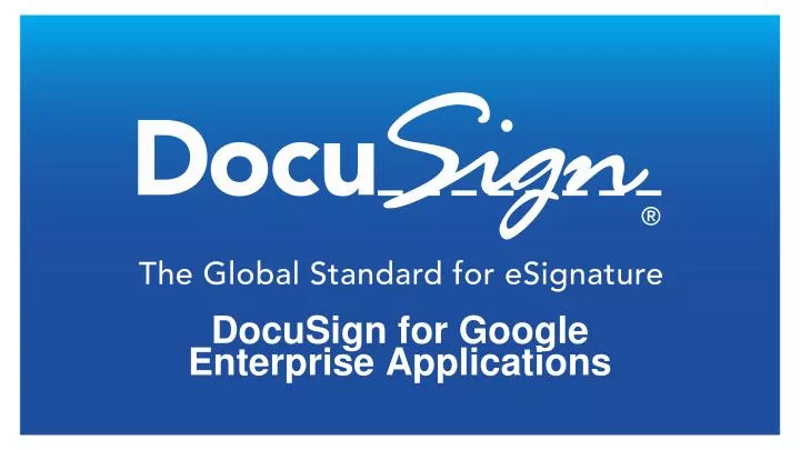 PPT - DocuSign for Google Enterprise Applications PowerPoint ...