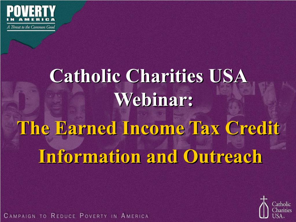 PPT - Catholic Charities USA Webinar: The Earned Income Tax Credit ...