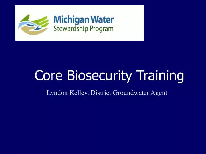 PPT - Core Biosecurity Training PowerPoint Presentation, free download ...