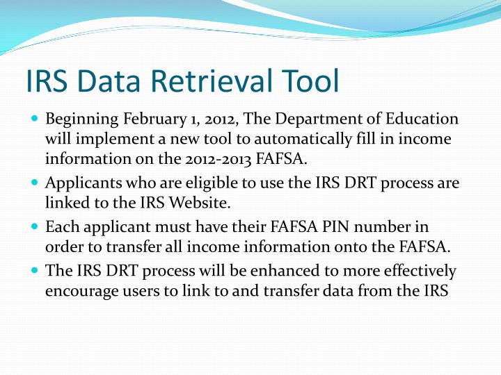 PPT - Using the FAFSA IRS Data Retrieval Tool PowerPoint Presentation ...