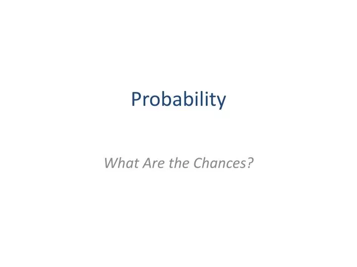PPT - Probability PowerPoint Presentation, free download - ID:1847935