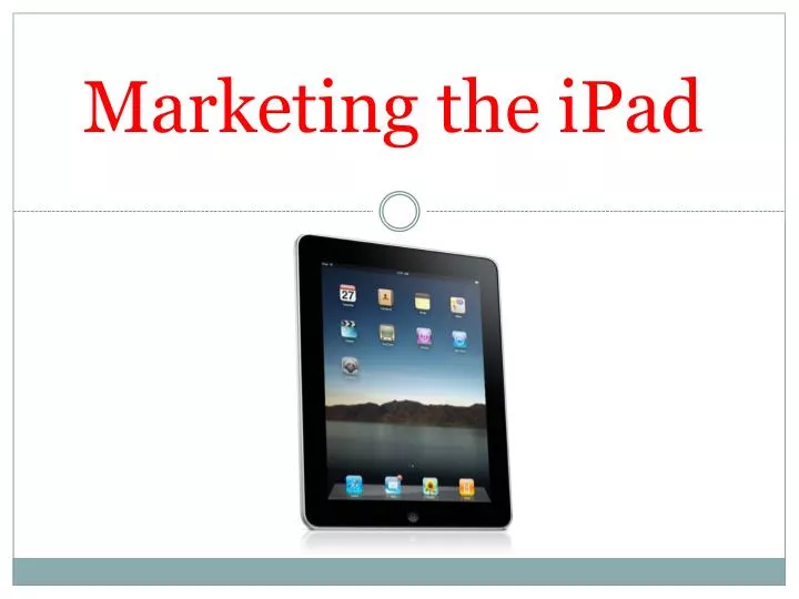 PPT - Marketing the iPad PowerPoint Presentation, free download - ID ...