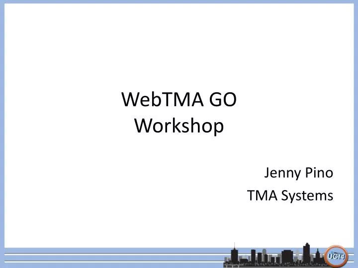 PPT - WebTMA GO Workshop PowerPoint Presentation, free download - ID ...