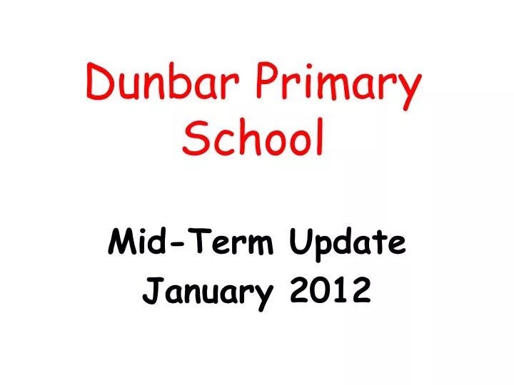 PPT - Dunbar Primary School PowerPoint Presentation, free download - ID ...