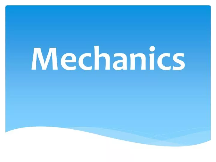 Ppt Mechanics Powerpoint Presentation Free Download Id 1849617