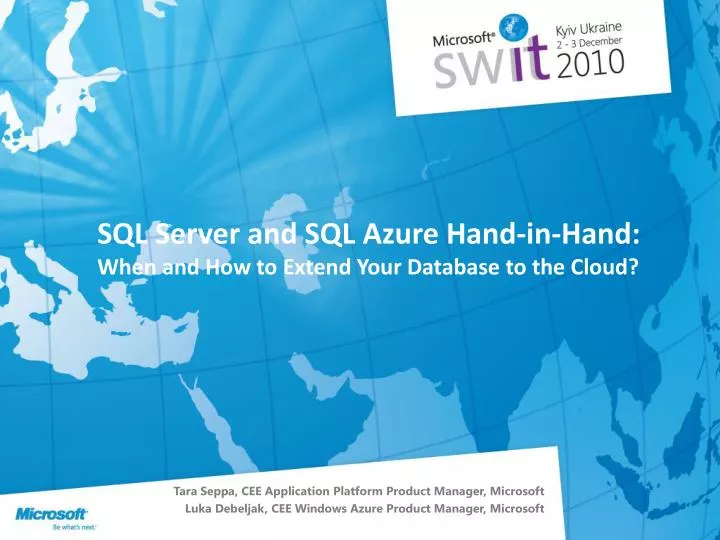 PPT - SQL Server and SQL Azure Hand-in-Hand: When and How to Extend ...