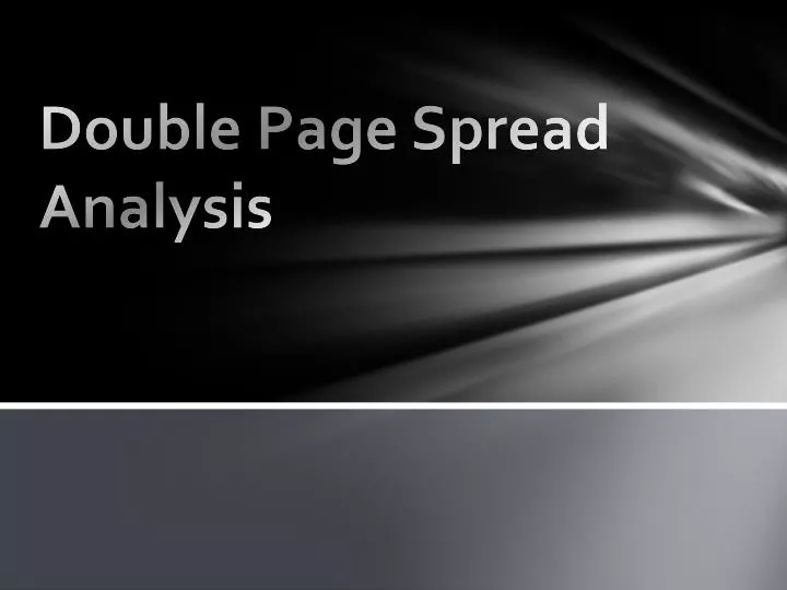 PPT - Double Page Spread Analysis PowerPoint Presentation, free download - ID:1849963