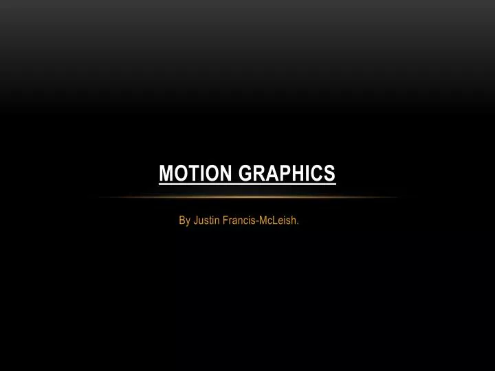 PPT - Motion Graphics PowerPoint Presentation, free download - ID:1850019