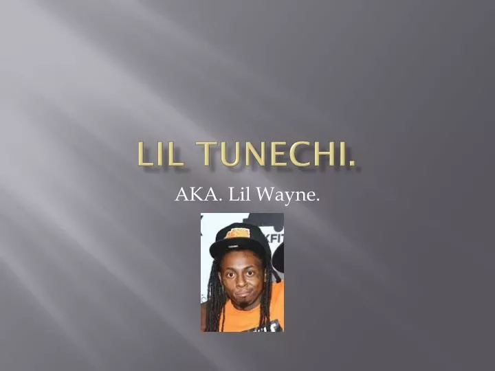 PPT - Lil tunechi . PowerPoint Presentation, free download - ID:1850260