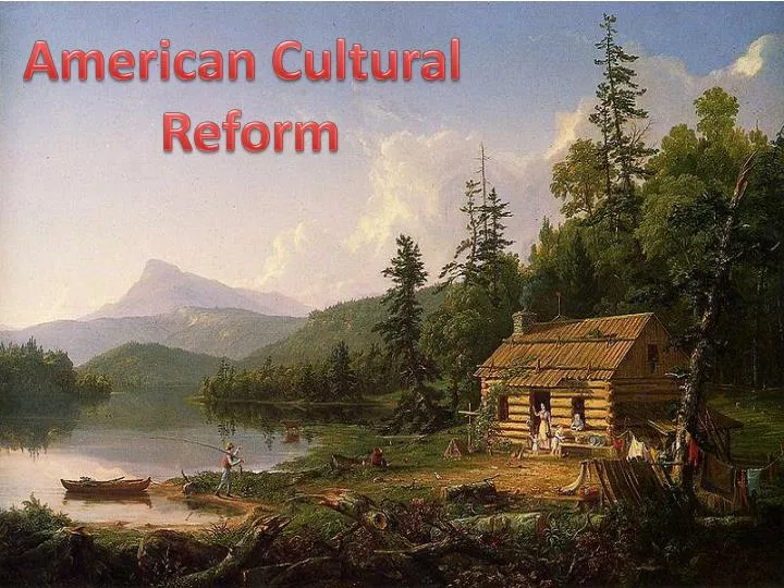 PPT - American Cultural Reform PowerPoint Presentation, free download ...