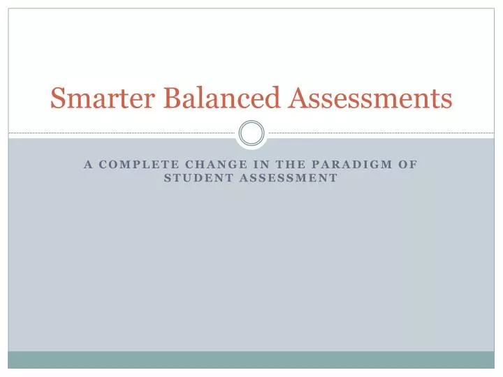 PPT - Smarter Balanced Assessments PowerPoint Presentation, free download - ID:1850733