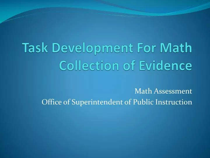 PPT - Task Development For Math Collection of Evidence PowerPoint ...