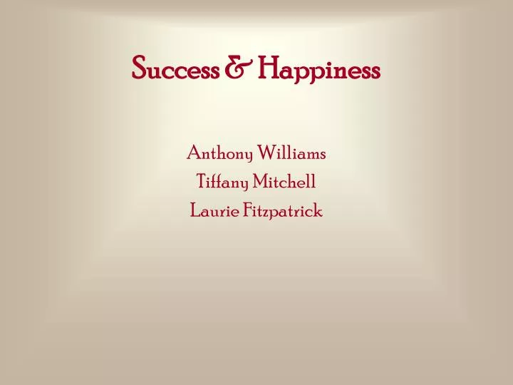 PPT - Success & Happiness PowerPoint Presentation, free download - ID ...
