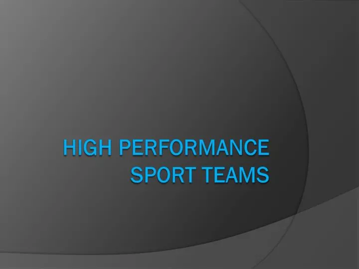 PPT - High Performance sport teams PowerPoint Presentation, free ...