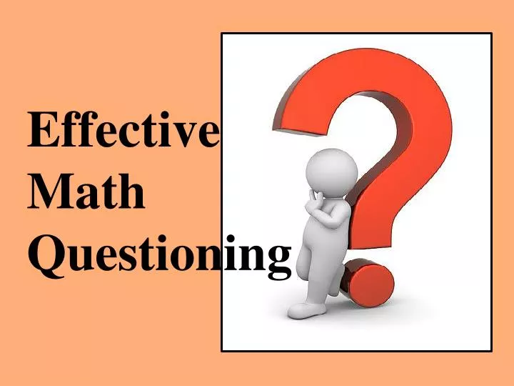 PPT - Effective Math Questioning PowerPoint Presentation, free download ...