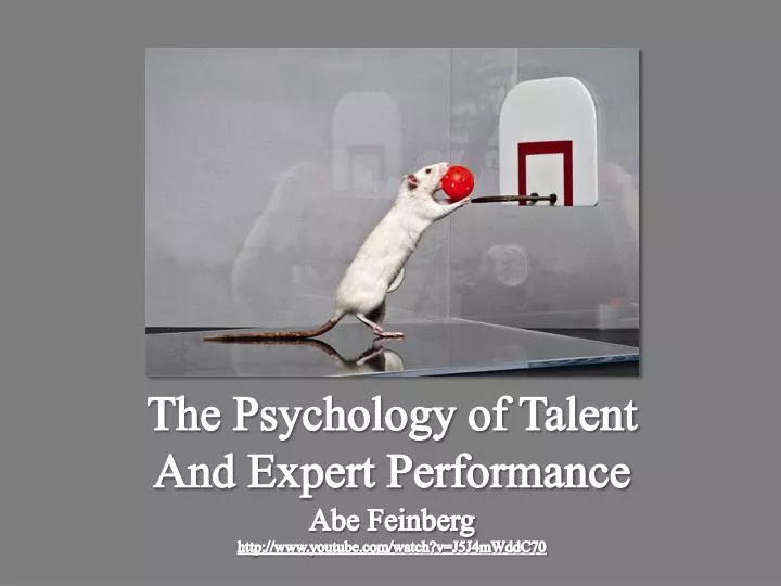 PPT - The Psychology of Talent And Expert Performance PowerPoint ...