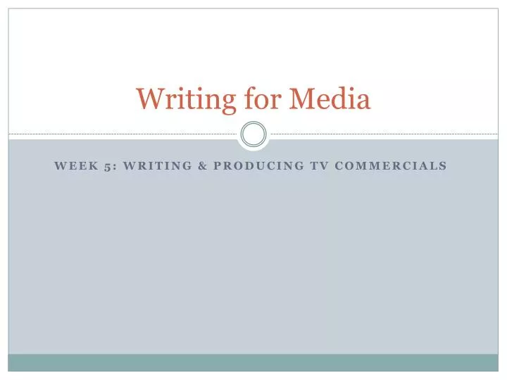 PPT - Writing for Media PowerPoint Presentation, free download - ID:1851796