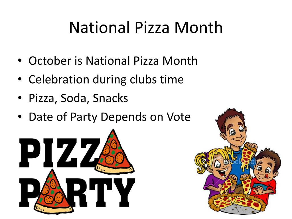 PPT - Everyone Loves Pizza! October Club Meeting Recap PowerPoint ...