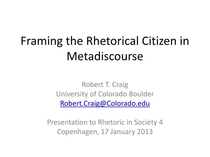 PPT - Framing the Rhetorical Citizen in Metadiscourse PowerPoint ...