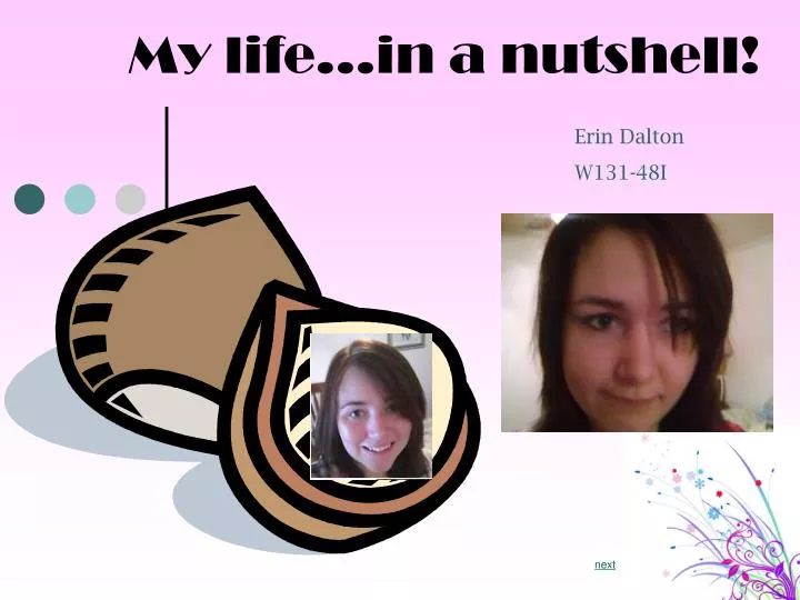 PPT - My life…in a nutshell! PowerPoint Presentation, free download ...