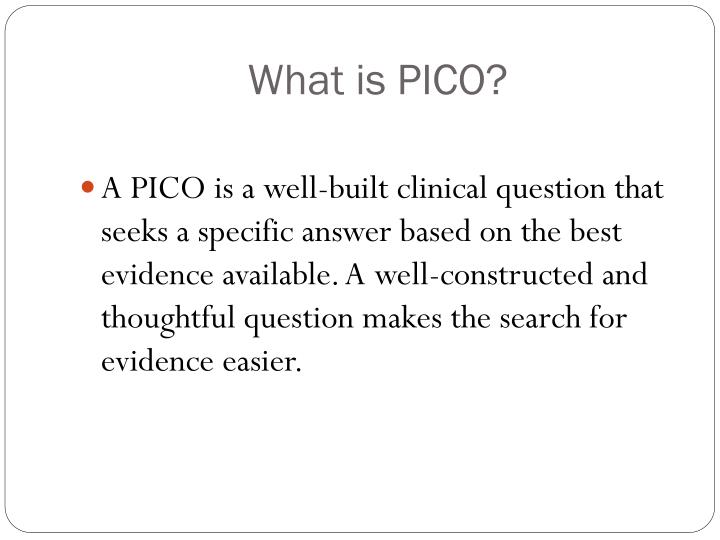 PPT - Session I: Evidence Based Medicine and PICO Clinical Question ...